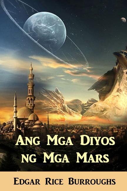 Ang Mga Diyos ng Mga Mars: The Gods of Mars, Filipino edition | Indigo